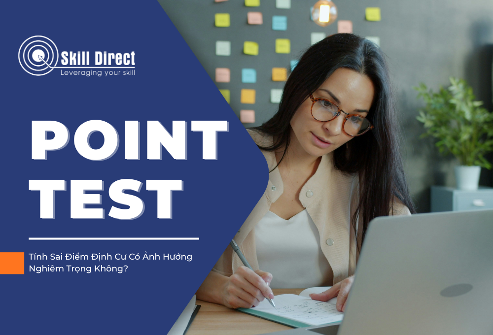 Tính sai point test có ảnh hưởng nghiêm trọng không?